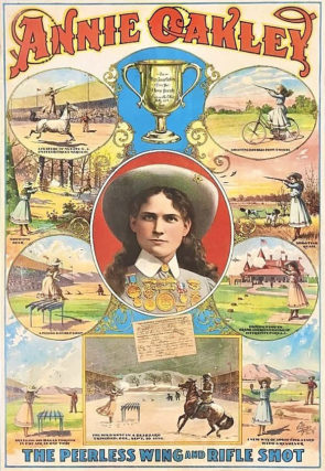 Annie Oakley Poster Shoots Bull’s-Eye For Freedom’s Circus & Wild West ...